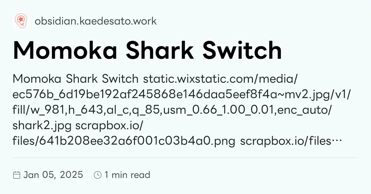 Momoka Shark Switch